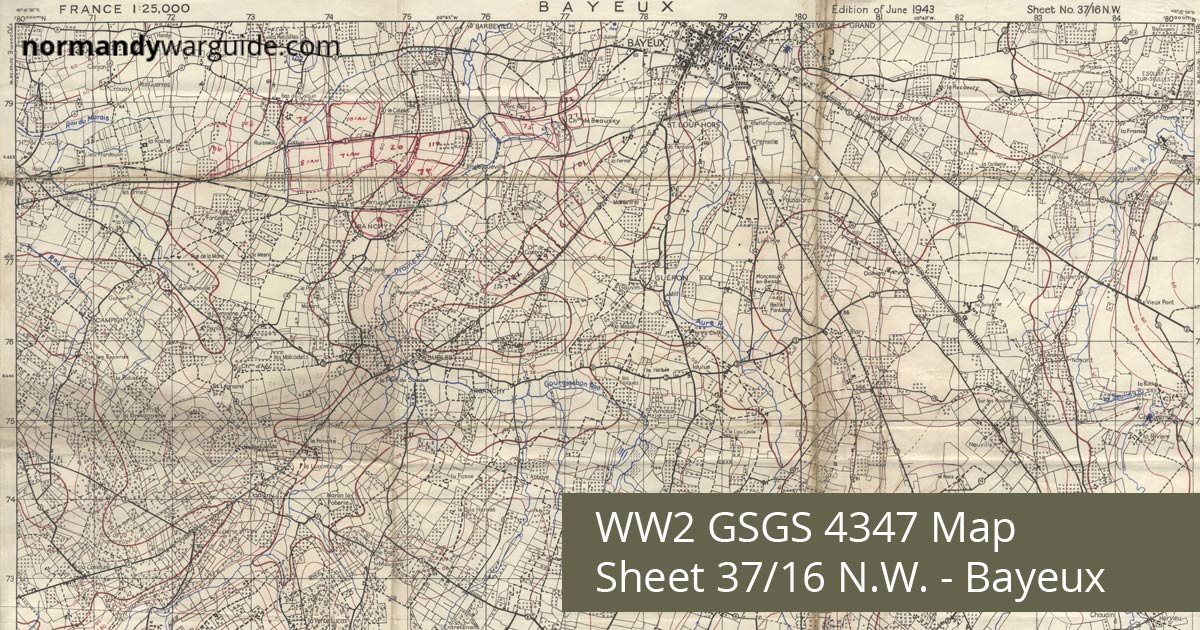 GSGS 4347 Map - Bayeux France, Sheet 37/16 N.W. » Normandy War Guide